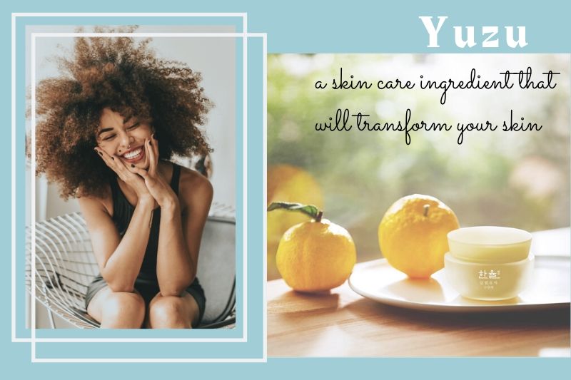 Yuzu—Skin Care Benefits And Products - Dry Skin Advice
